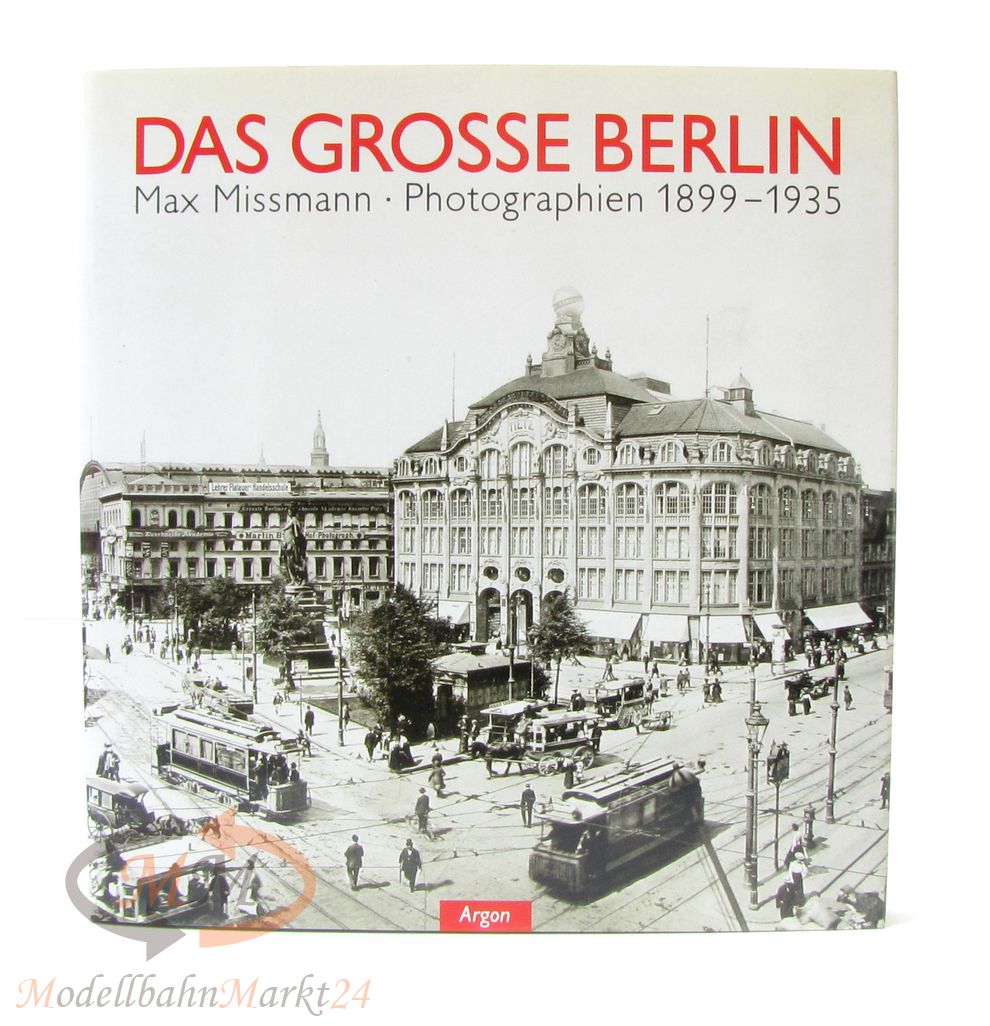 Das große Berlin - Max Missmann - Fotographien 1899-1935 Argon 1991 4 ...